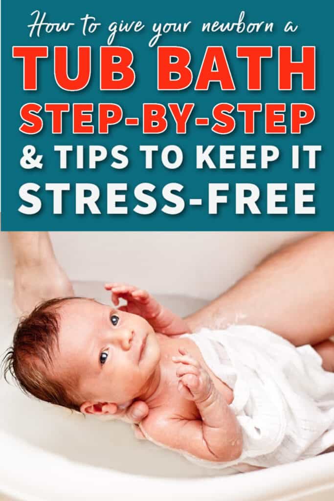 How to tub bathe a newborn step-by-step with baby bath tips