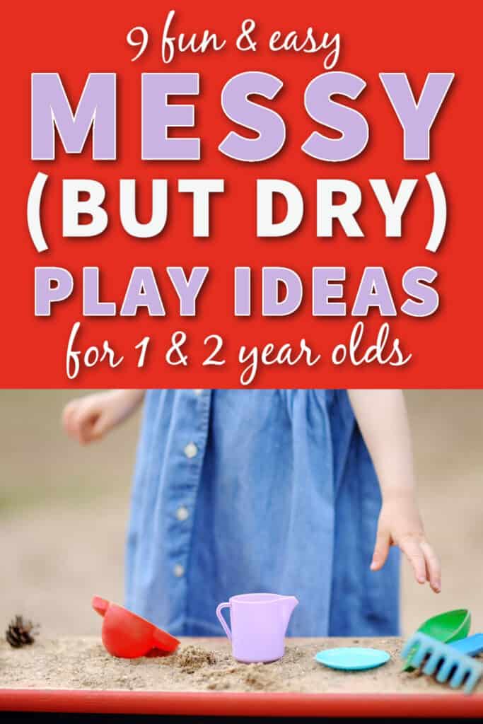 25 Easy Wet & Dry Messy Play Ideas for 1 & 2 Year Old Toddlers