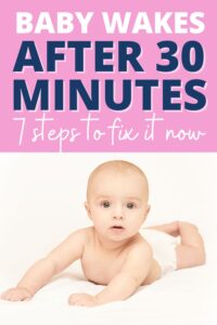 Baby wakes up after 30 minutes at night: 7 ways to fix it